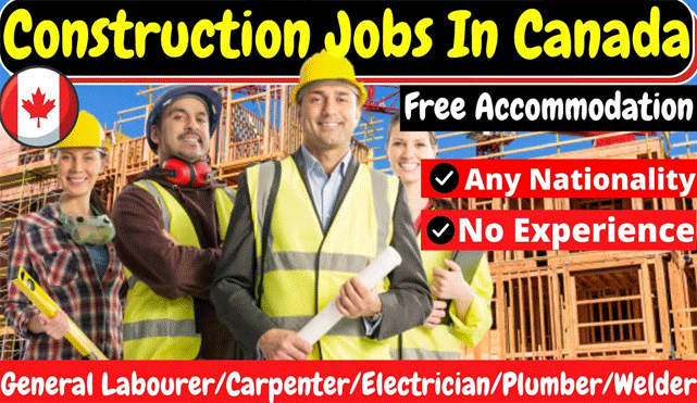 Construction worker job in Canada | Urgent 100+ Jobs